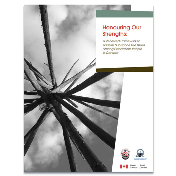 Honouring Our Strengths - A Renewed Framework to Address Substance Use ...